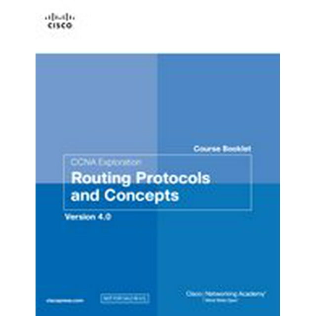 Ccna Exploration Course Booklet Routing Protocols And Concepts Version 40 Cisco Press
