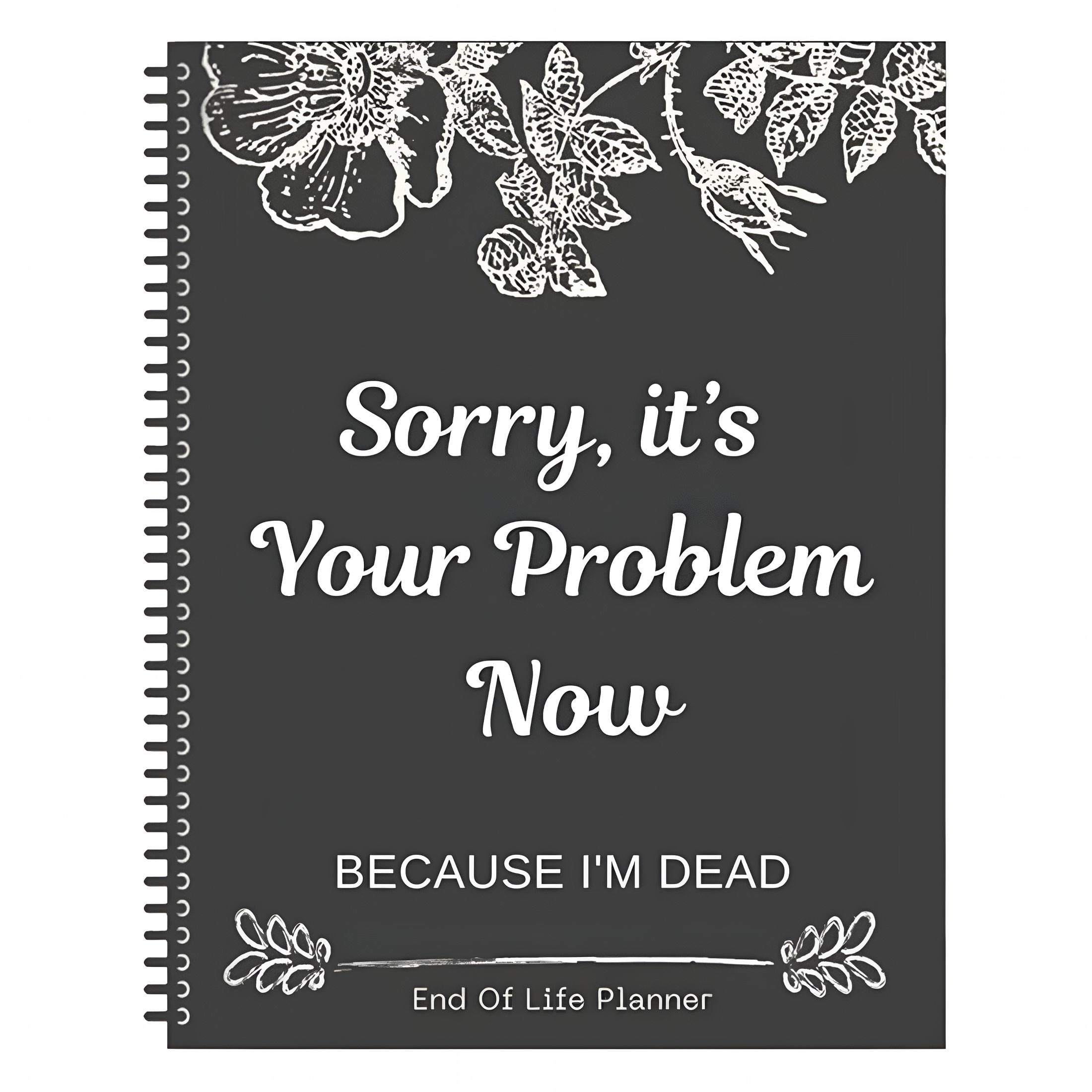 CCOCC End of Life Planner,Because I’m Dead Organizer Notebook,A Simple ...