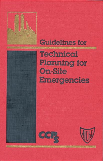 CCPS Guidelines: Guidelines for Technical Planning for On-Site ...