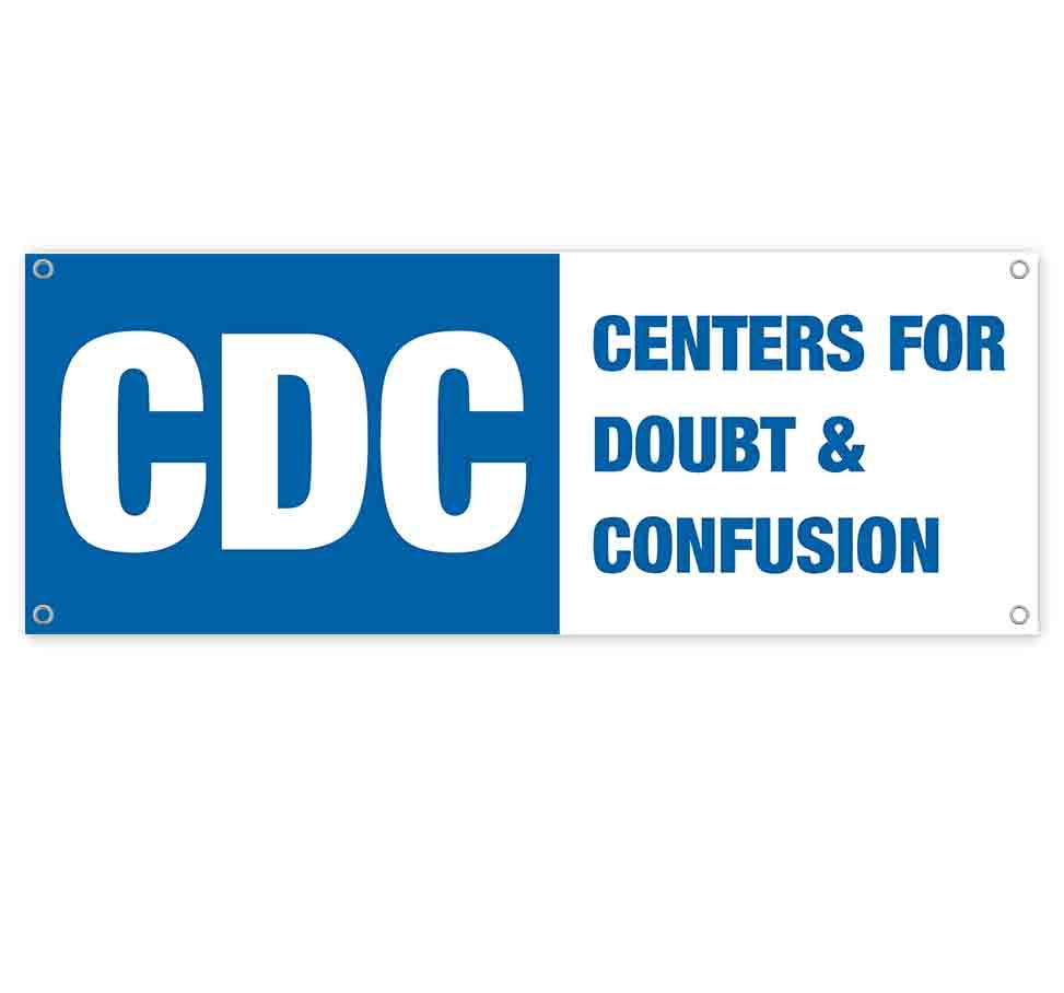 CDC Doubt & Confusion 13 oz Vinyl Banner With Metal Grommets - Walmart.com