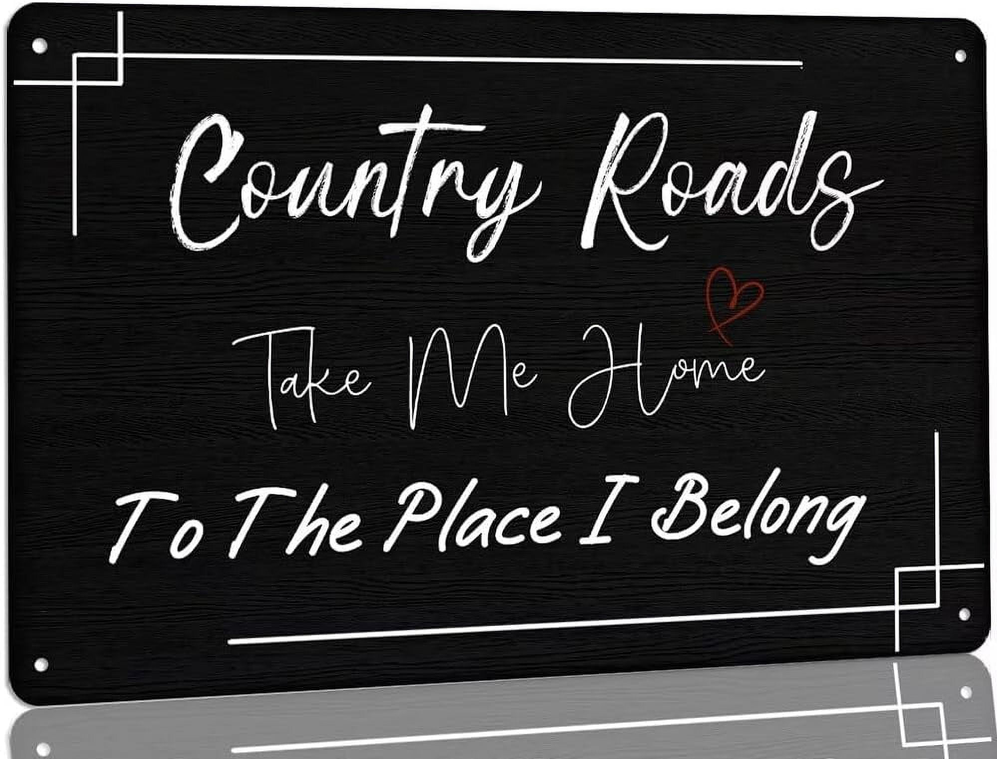 CDDposter Country Roads Take Me Home Metal Tin Sign Vintage Farmhouse ...