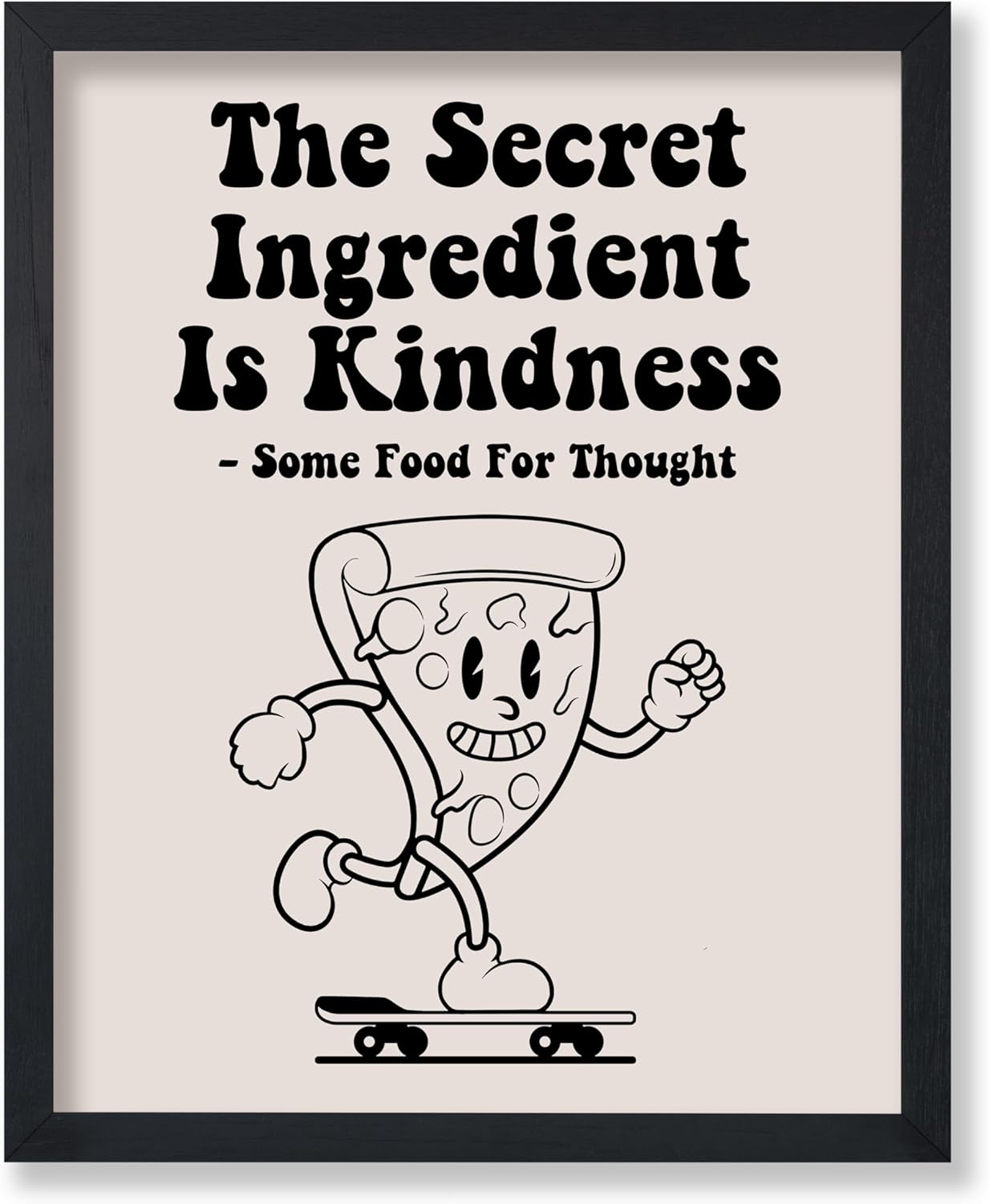 CDDposter The Secret Ingredient Is Kindness Poster - Retro Pizza Print ...