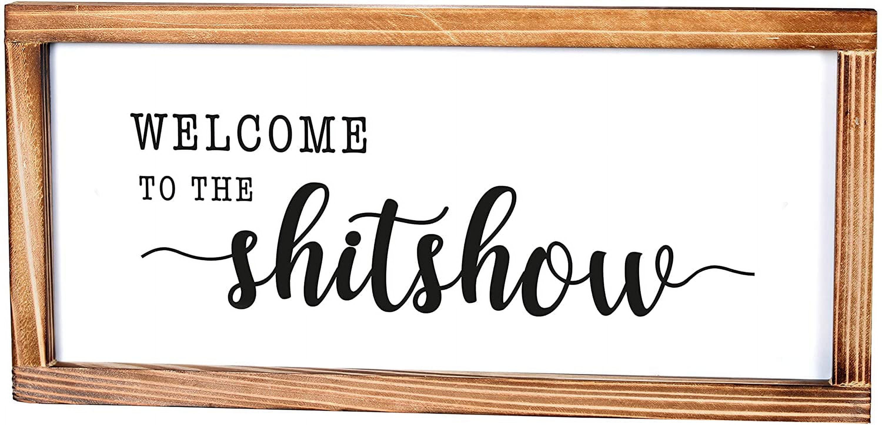 CDDposter Welcome To The Shitshow Sign 8x17 Inch, Rustic Sign, Welcome ...