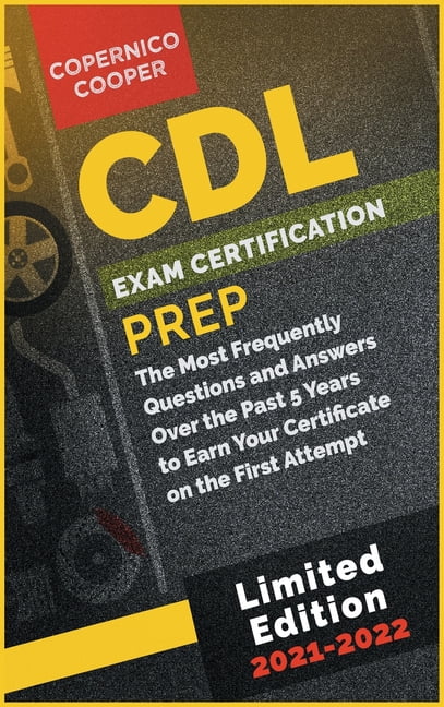 CDL Exam Certification Prep [2021-22]: The Most Frequently Questions ...