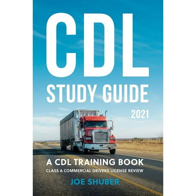 CDL Study Guide 2021: A CDL Training Book: Class A Commercial Driver's ...