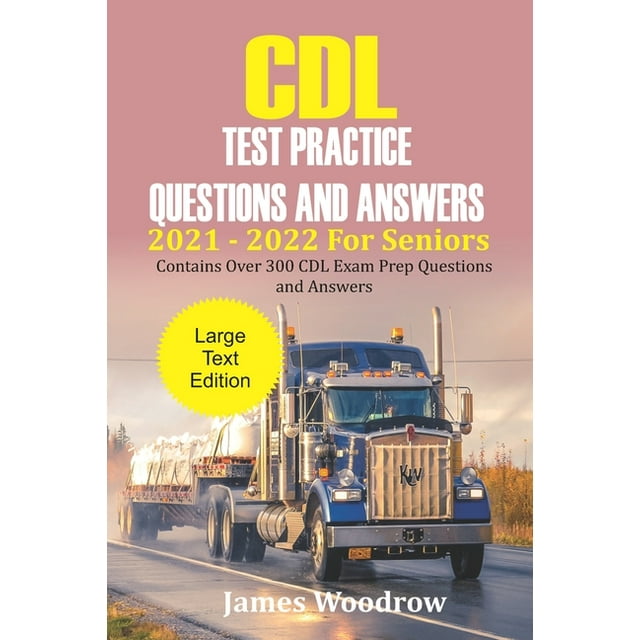 CDL Test Practice Questions and Answers 2021 - 2022 For Seniors ...
