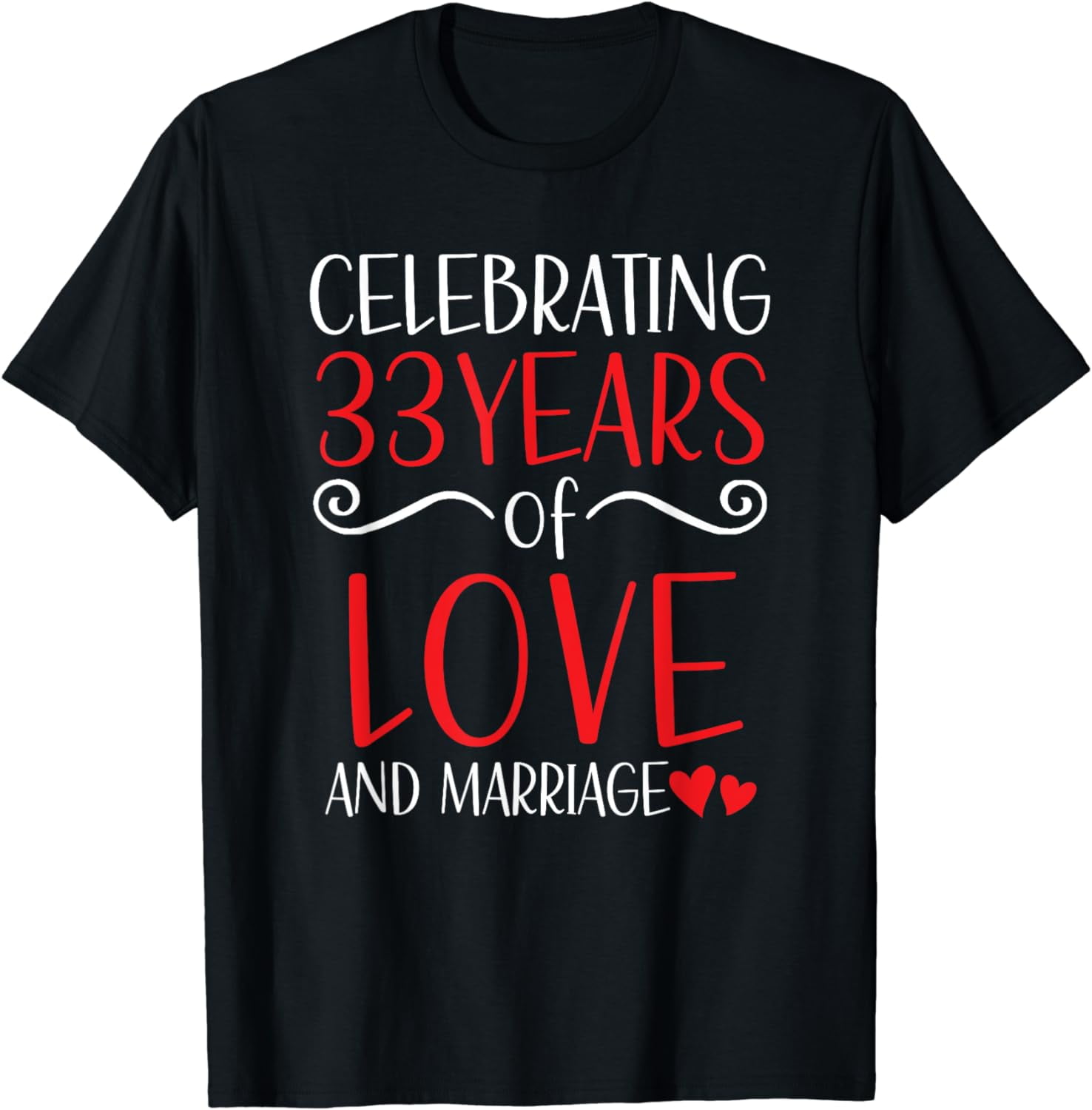 CELEBRATING 33 YEARS of LOVE AND MARRIAGE Anniversary Couple T-Shirt ...