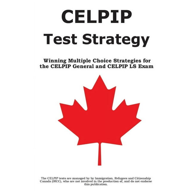 CELPIP Test Strategy: Winning Multiple Choice Strategies for the CELPIP ...