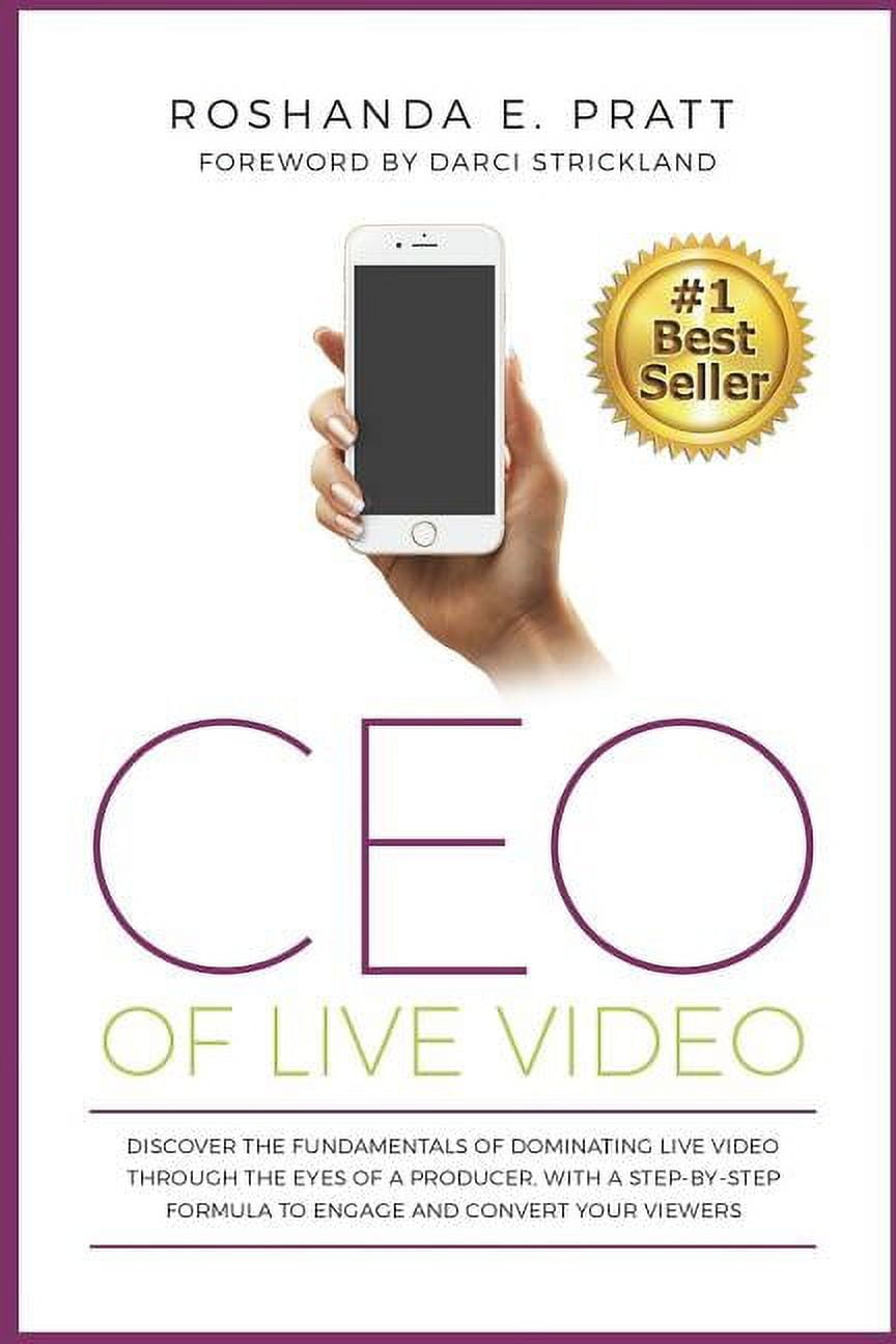 CEO Of Live Video: Discover The Fundamentals Of Dominating Live Video ...