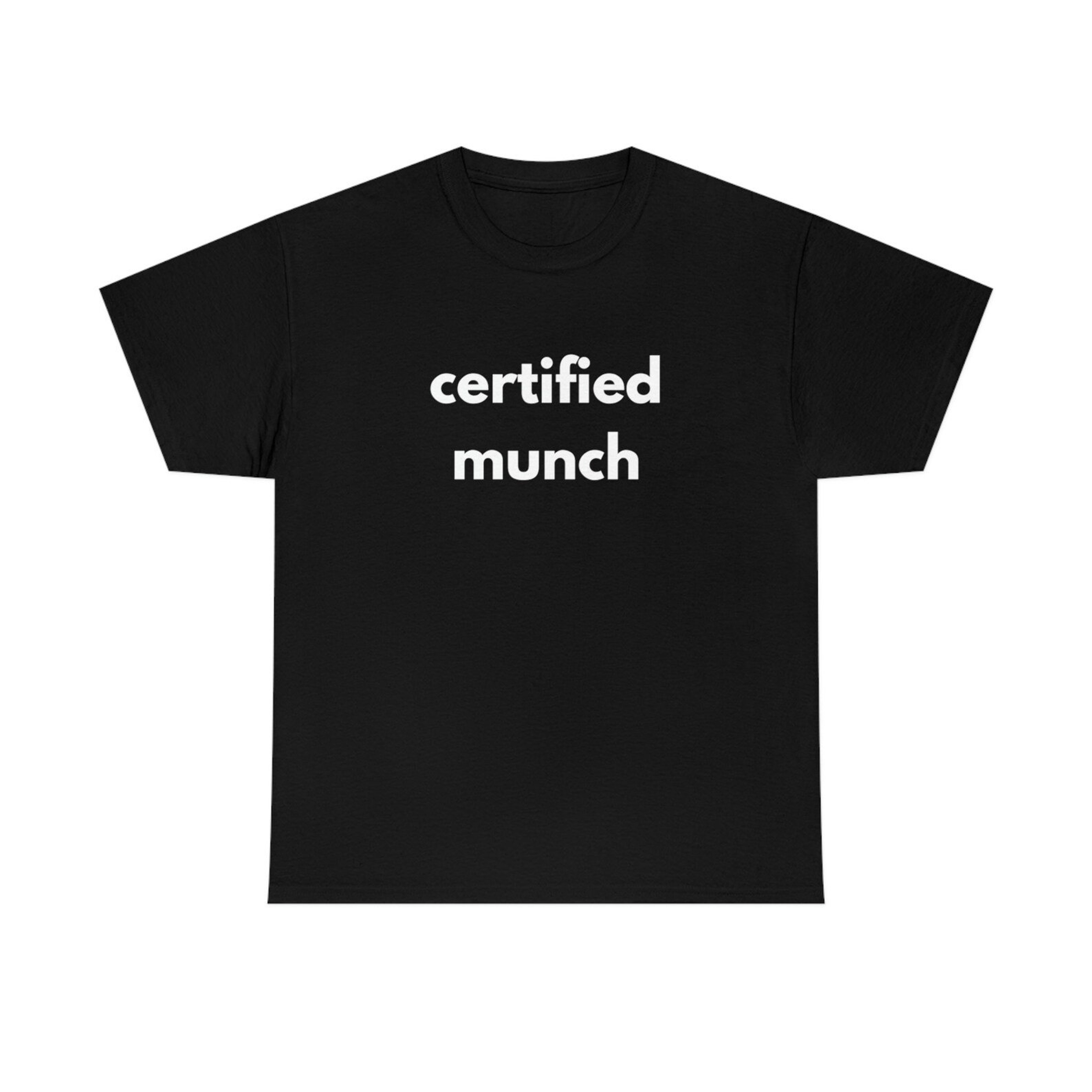 CERTIFIED MUNCH Ice Spice - Munch (Feelin' U)" Music Tiktok Funny shirt ...