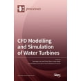 CFD Modelling and Simulation of Water Turbines (Hardcover) - Walmart.com