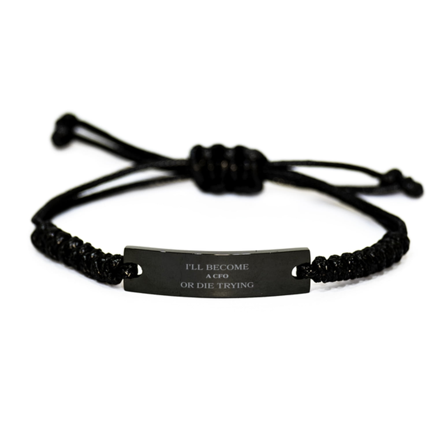 CFO Black Rope Bracelet - I Will Achieve CFO Status, No Matter What It ...
