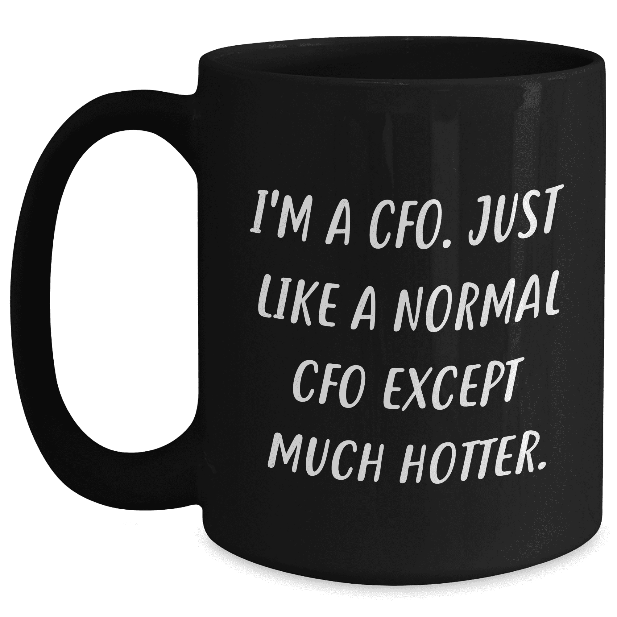 CFO Gifts from Men, Funny I'm A Cfo. Just Like A Normal Cfo Except Much ...