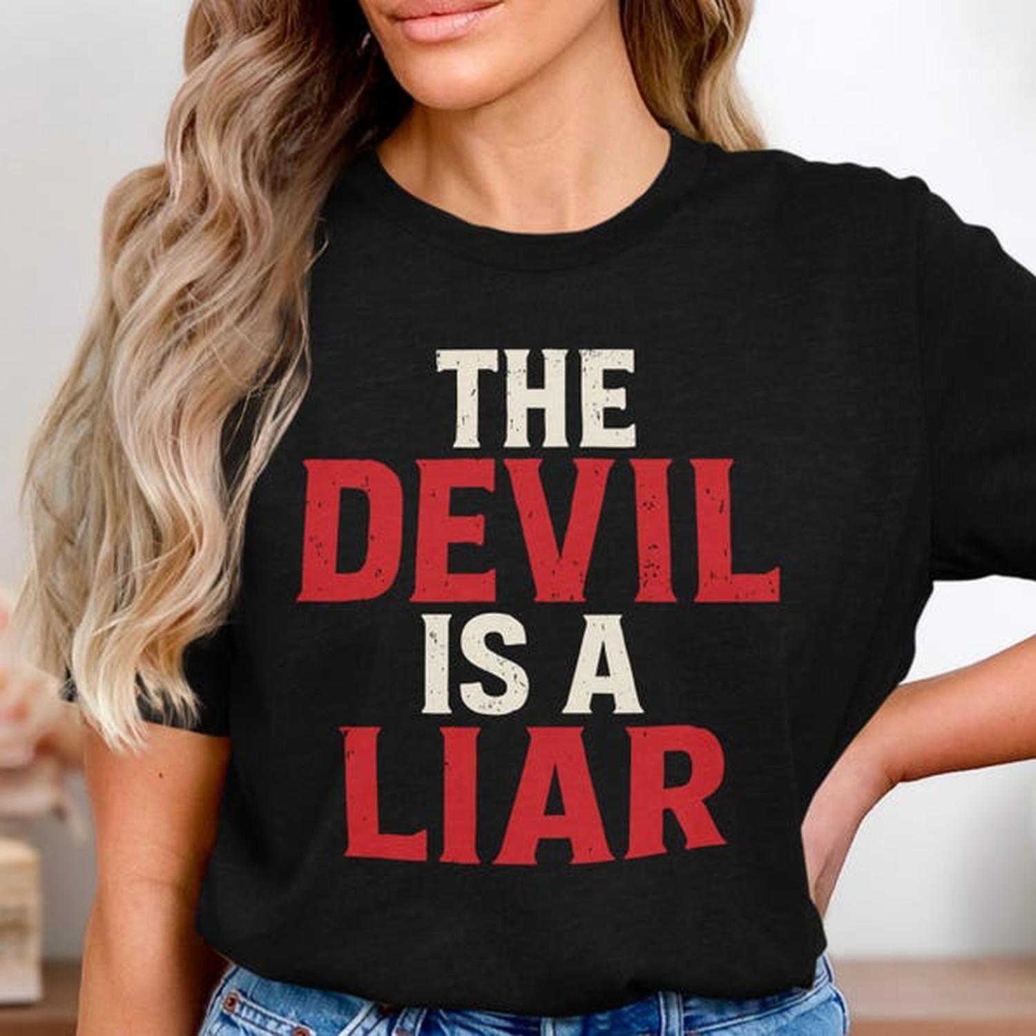 CH1Ristian S1Hirt, The Devil Is A Liar S1Hirt, Bible Verse Graphic T1EE ...