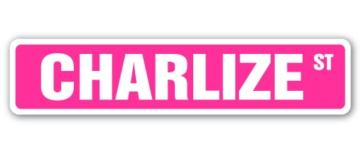 CHARLIZE Street Sign Childrens Name Room Sign | Indoor/Outdoor | 36 ...