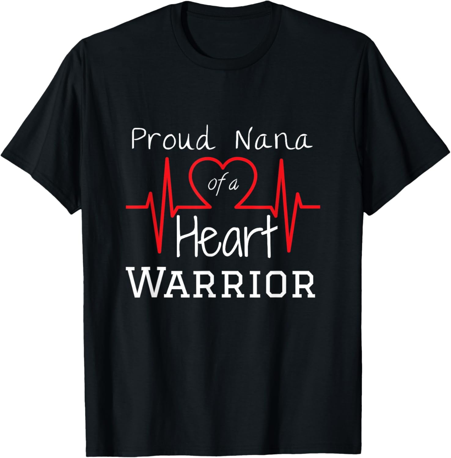 CHD Heart Warrior Nana Shirt Congenital Heart Defect HLHS T-Shirt ...