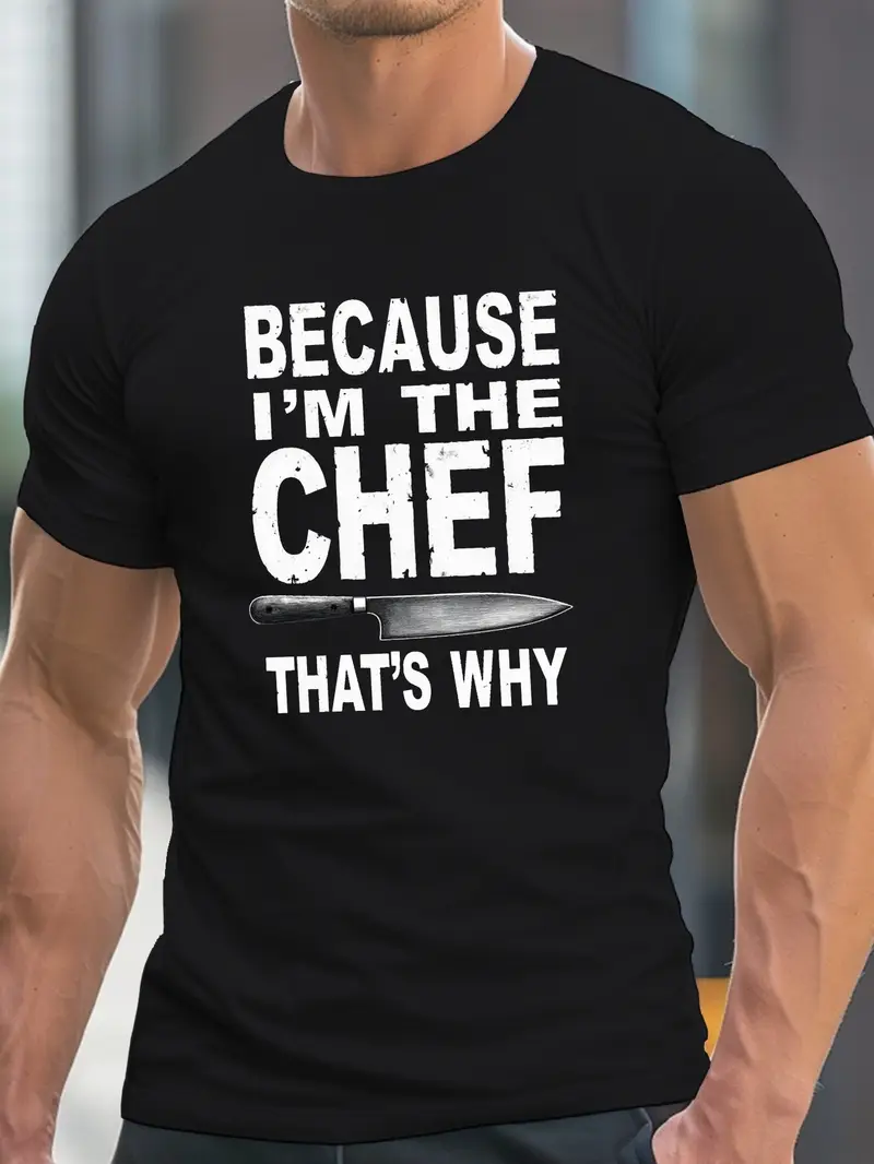 BECAUSE I'M THE CHEF THAT's WHY Men's Graphic T-Shirt - Black Chef ...