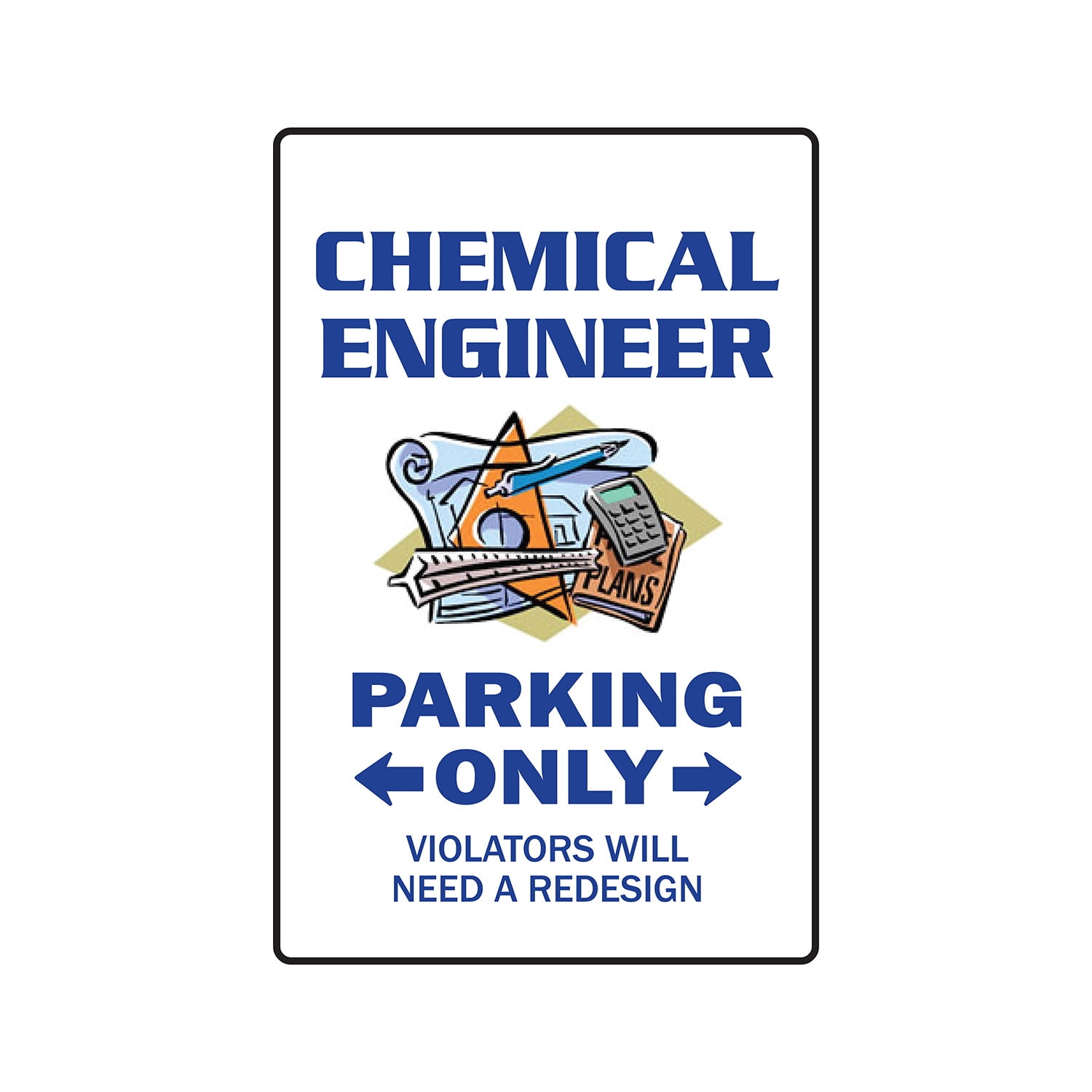 CHEMICAL ENGINEER Parking Aluminum Sign Aluminum Signs engineering tool ...