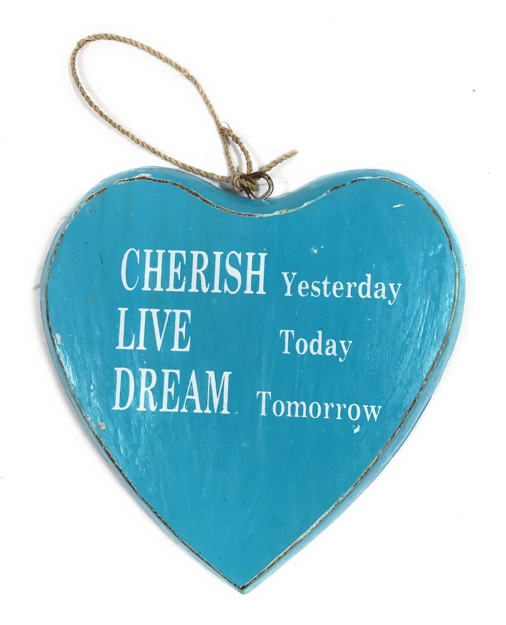 CHERISH yesterday, LIVE today, DREAM tomorrow Heart Sign 5" Blue | # ...