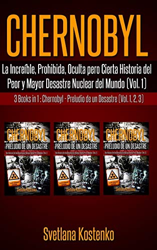 Pre-Owned CHERNOBYL (Vol.1): La Incre√É¬≠ble, Prohibida, Oculta pero Cierta Historia del Peor y ...
