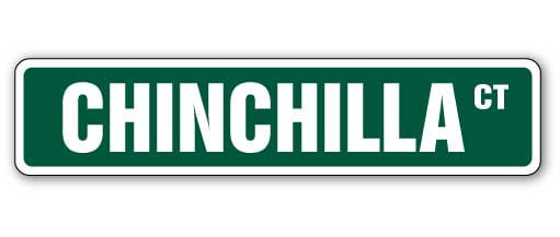 CHINCHILLA Street Sign pet cage guinea pig signs | Indoor/Outdoor | 30 ...