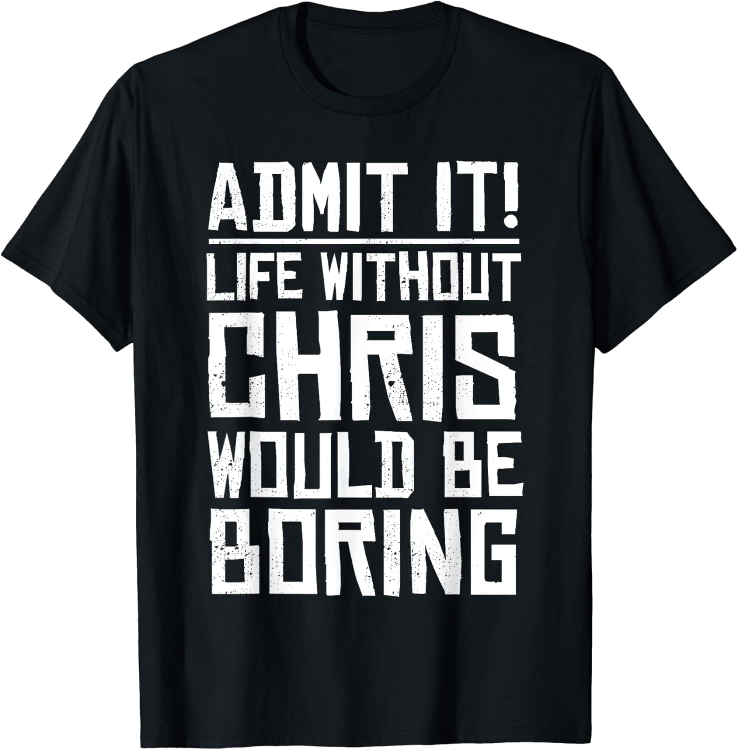 CHRIS Name Personalized Birthday Funny CHRIS First Name Joke T-Shirt ...