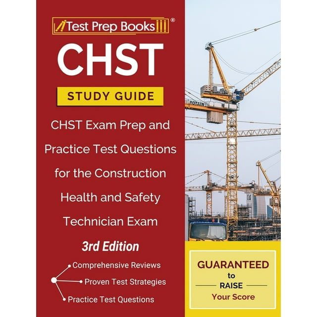 CHST Study Guide: CHST Exam Prep and Practice Test Questions for the ...