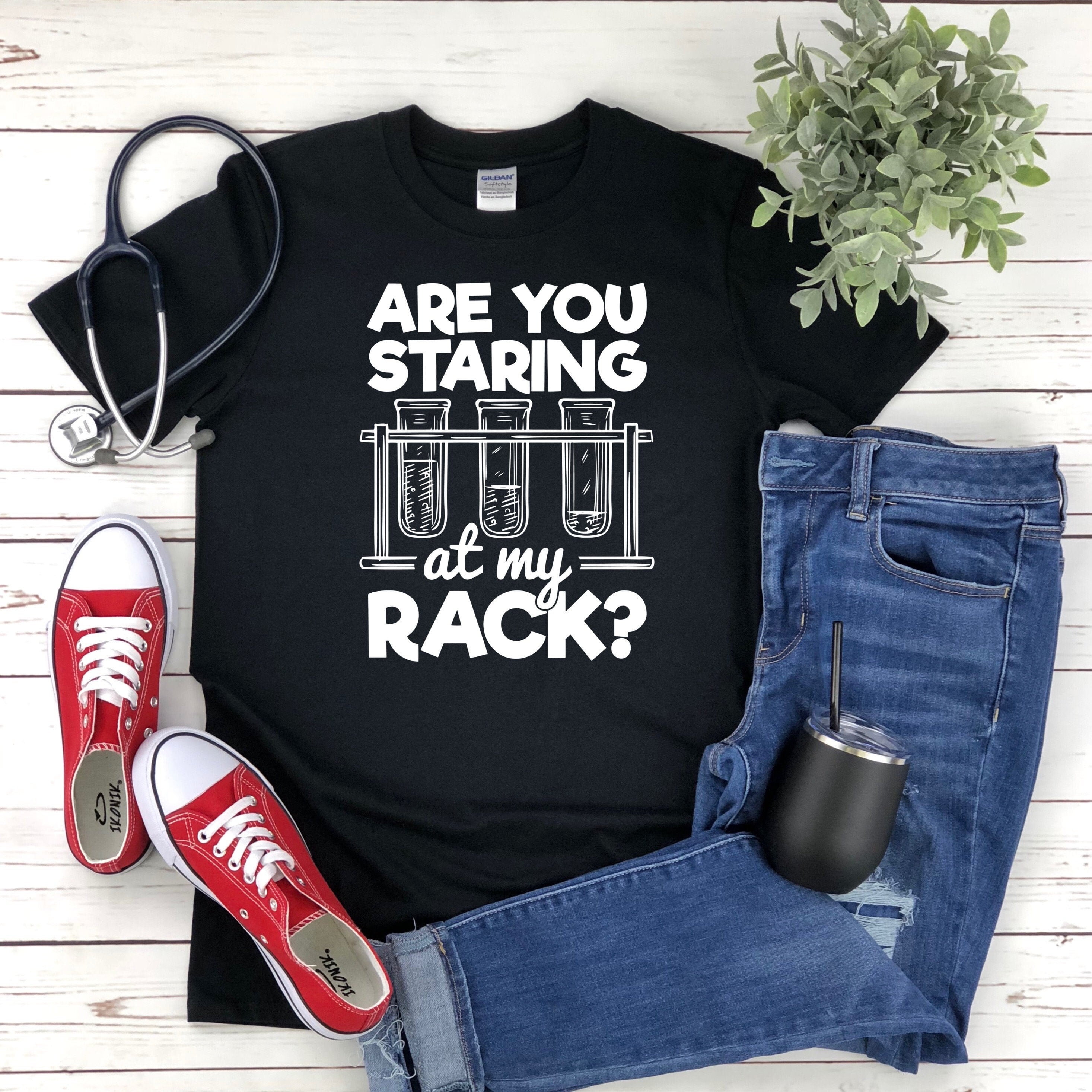 CHUBU Are You Staring At My Rack Science Shirt - Science T Shirts ...