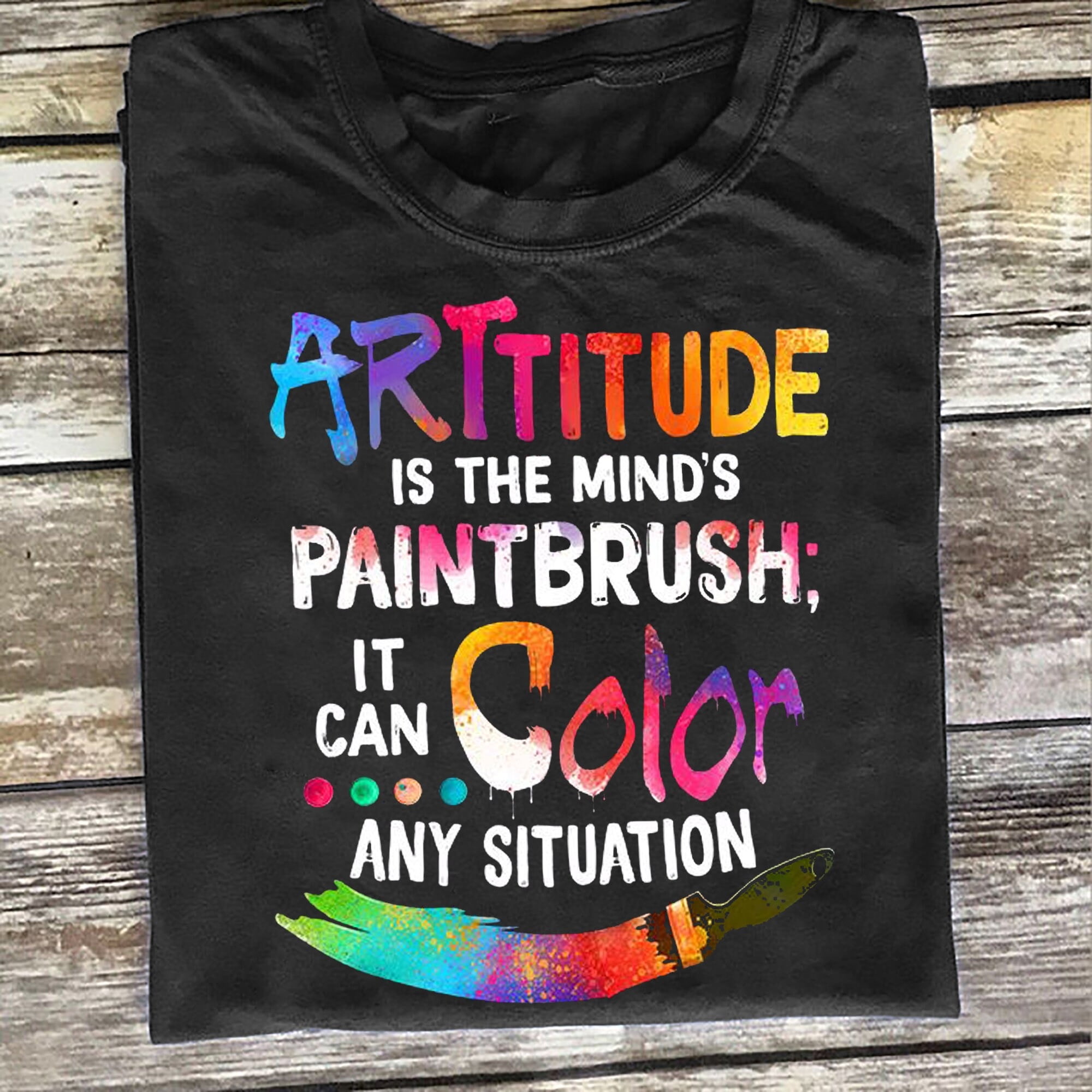 CHUBU Arttitude Is The Mind's Paintbrush It Can Color Any Situation Art ...