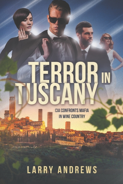 CIA Agent Marcus Peterson: Terror in Tuscany: CIA confronts Mafia in ...