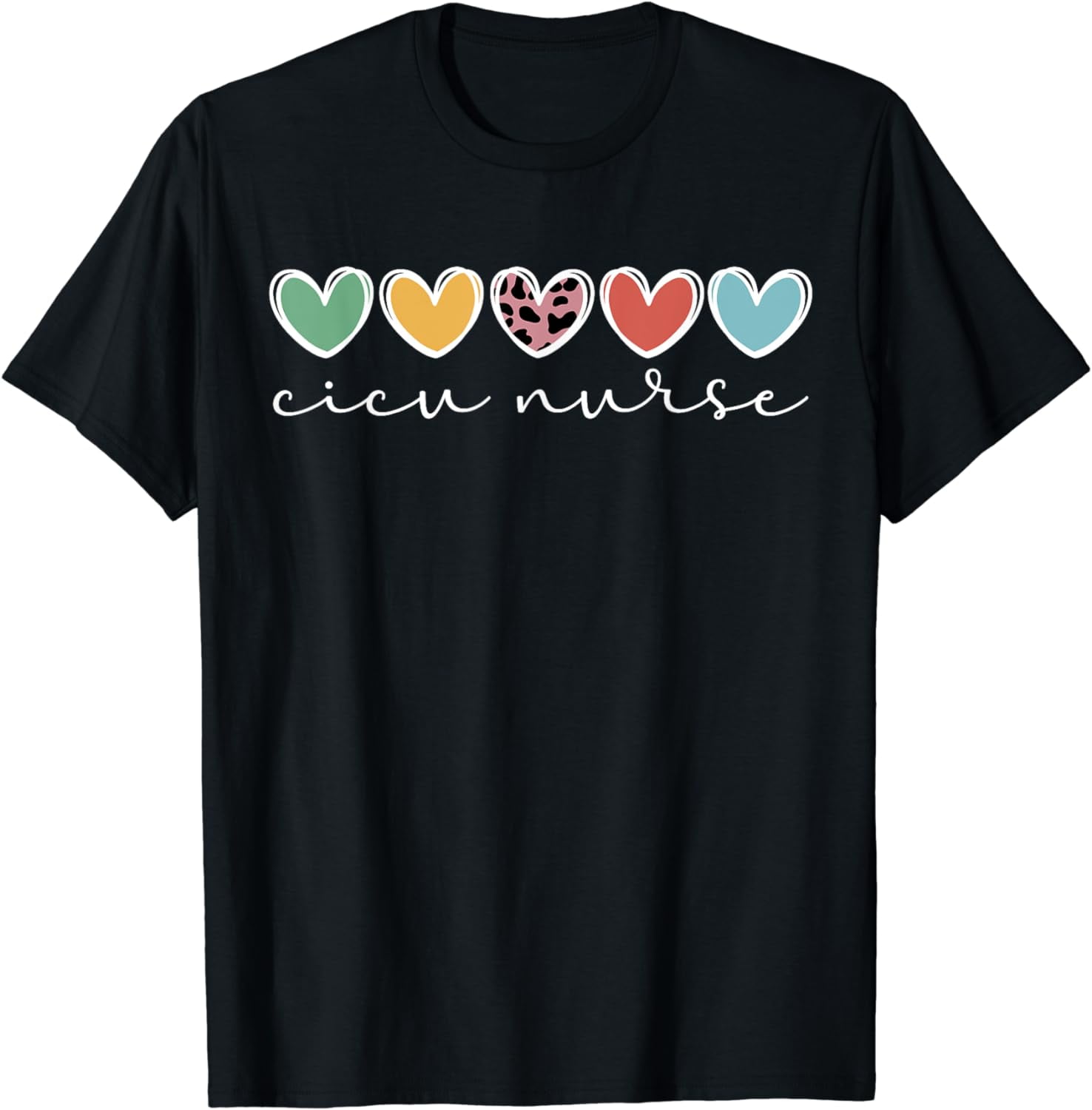 CICU Nurse Appreciation Cardiac Intensive Care Unit Hearts T-Shirt ...