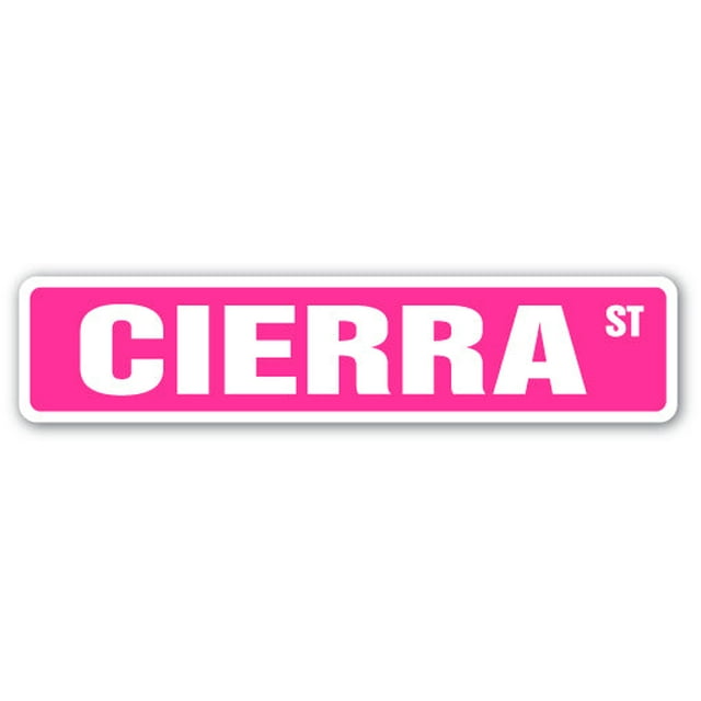 CIERRA Street Sign Childrens Name Room Sign | Indoor/Outdoor | 18" Wide ...