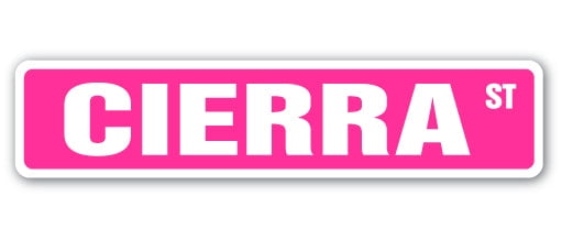 CIERRA Street Sign Childrens Name Room Sign | Indoor/Outdoor | 36" Wide ...