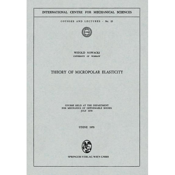 CISM International Centre for Mechanical Theory of Micropolar ...