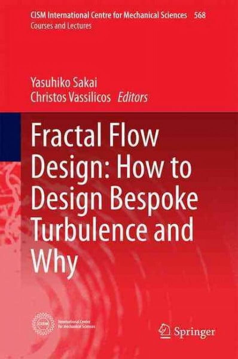 CISM International Centre for Mechanical Sciences: Fractal Flow Design ...