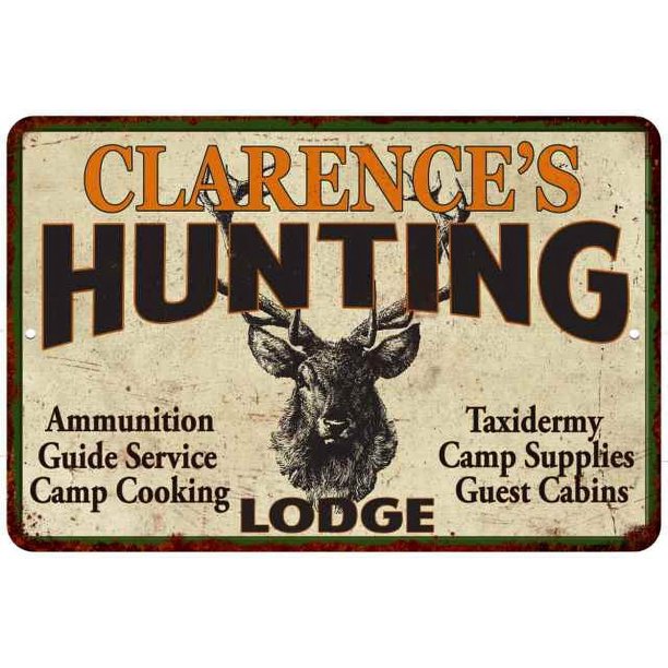 CLARENCE'S Hunting Lodge Sign 16 x 24 Matte Finish Metal 116240015096 ...
