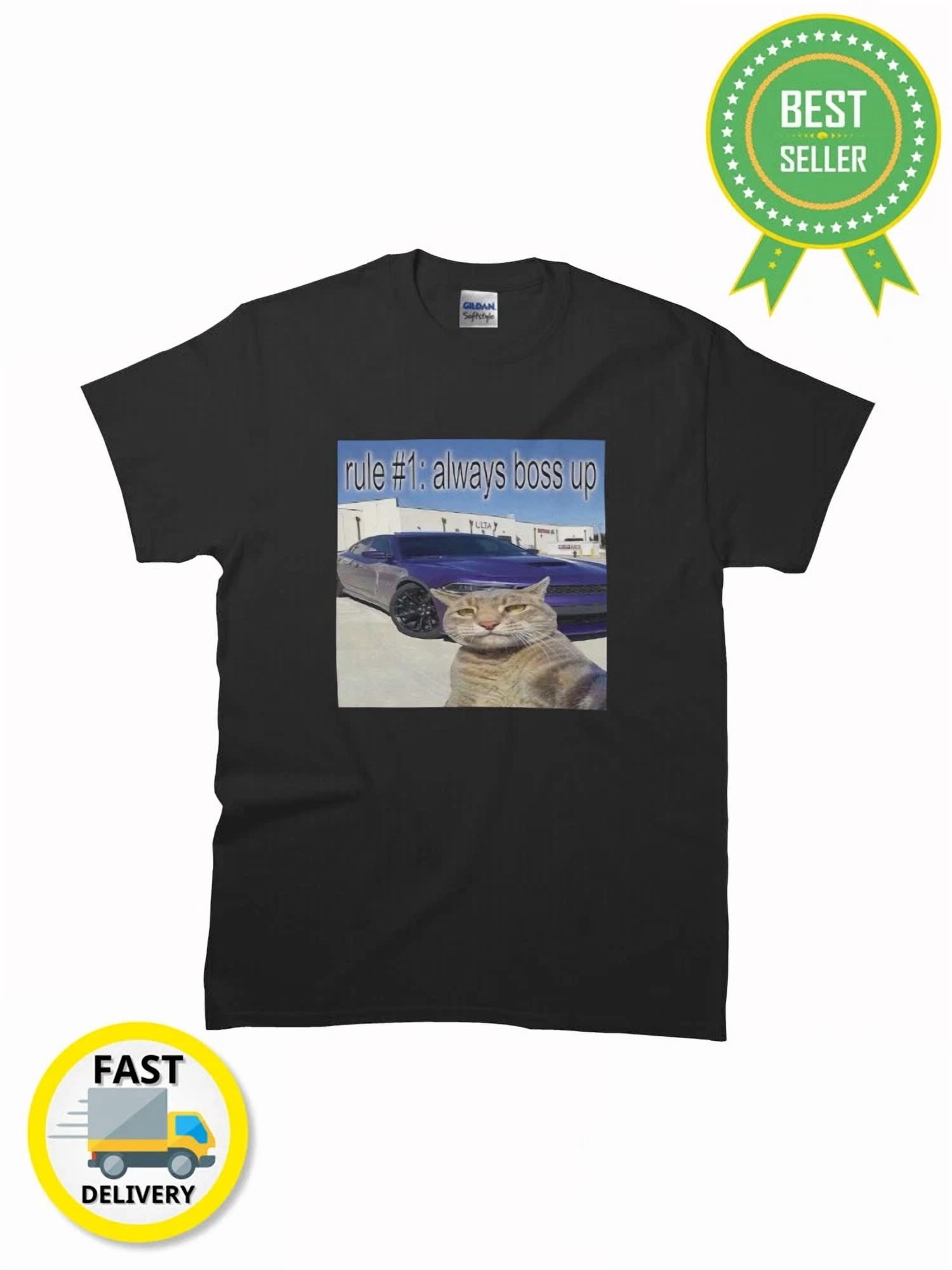 CLASSIC Best Match Rule #1 Always Boss Up Selfie Cat Meme Classic T ...