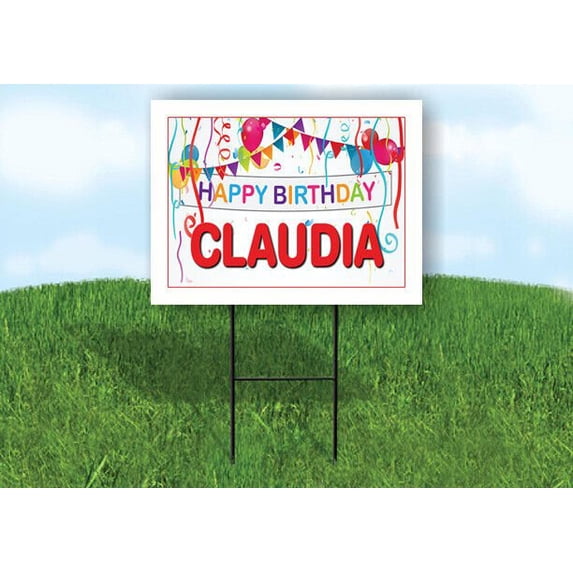 CLAUDIA HAPPY BIRTHDAY BALLOONS 18 in x 24 in Yard Sign Road Sign with ...