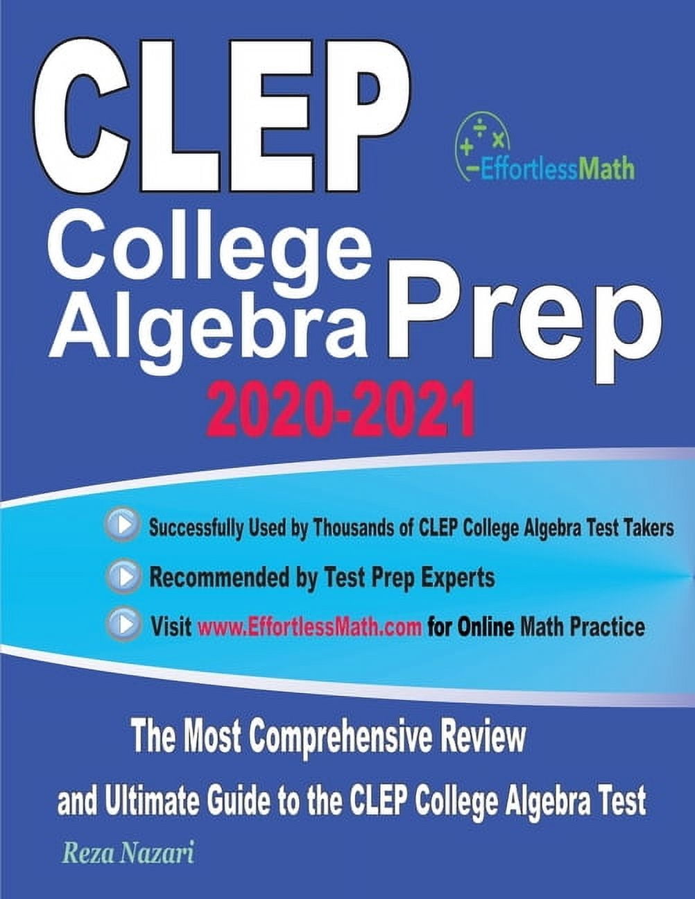 CLEP College Algebra Prep 2020-2021 : The Most Comprehensive Review and ...