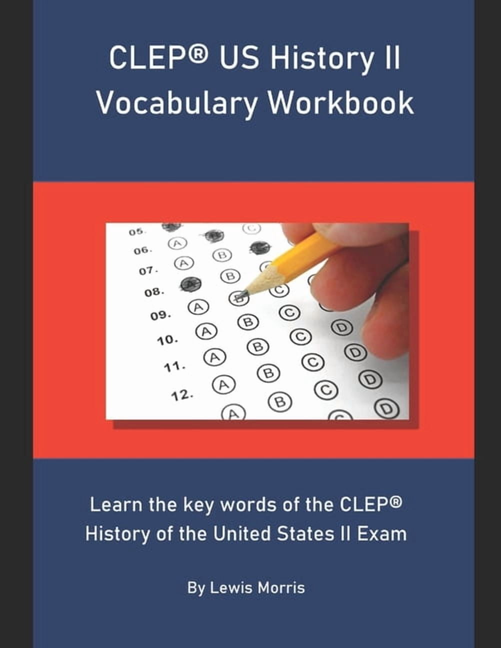 CLEP US History II Vocabulary Workbook: Learn the key words of the CLEP ...