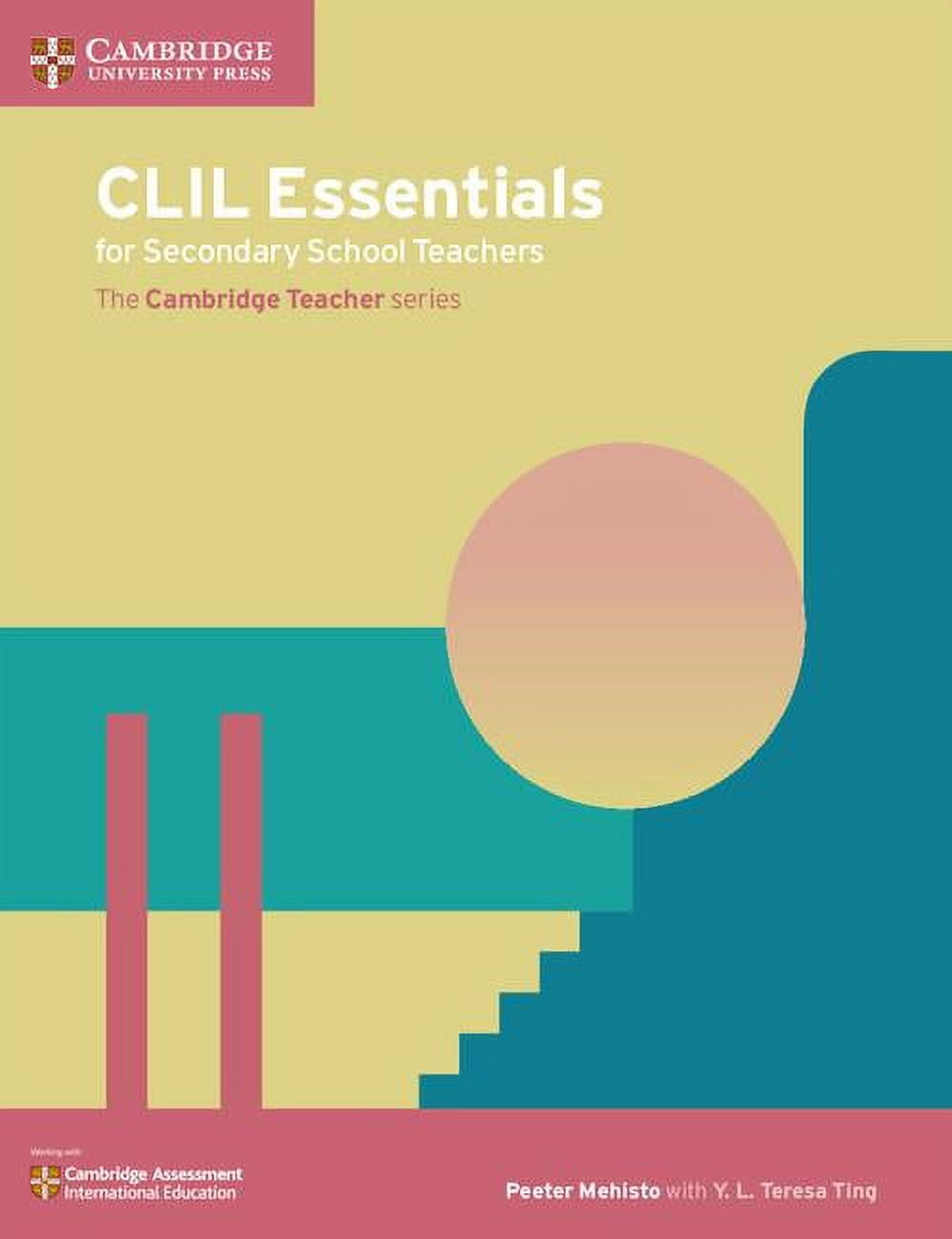 CLIL Essentials for Secondary School Teachers: The Cambridge Teacher ...