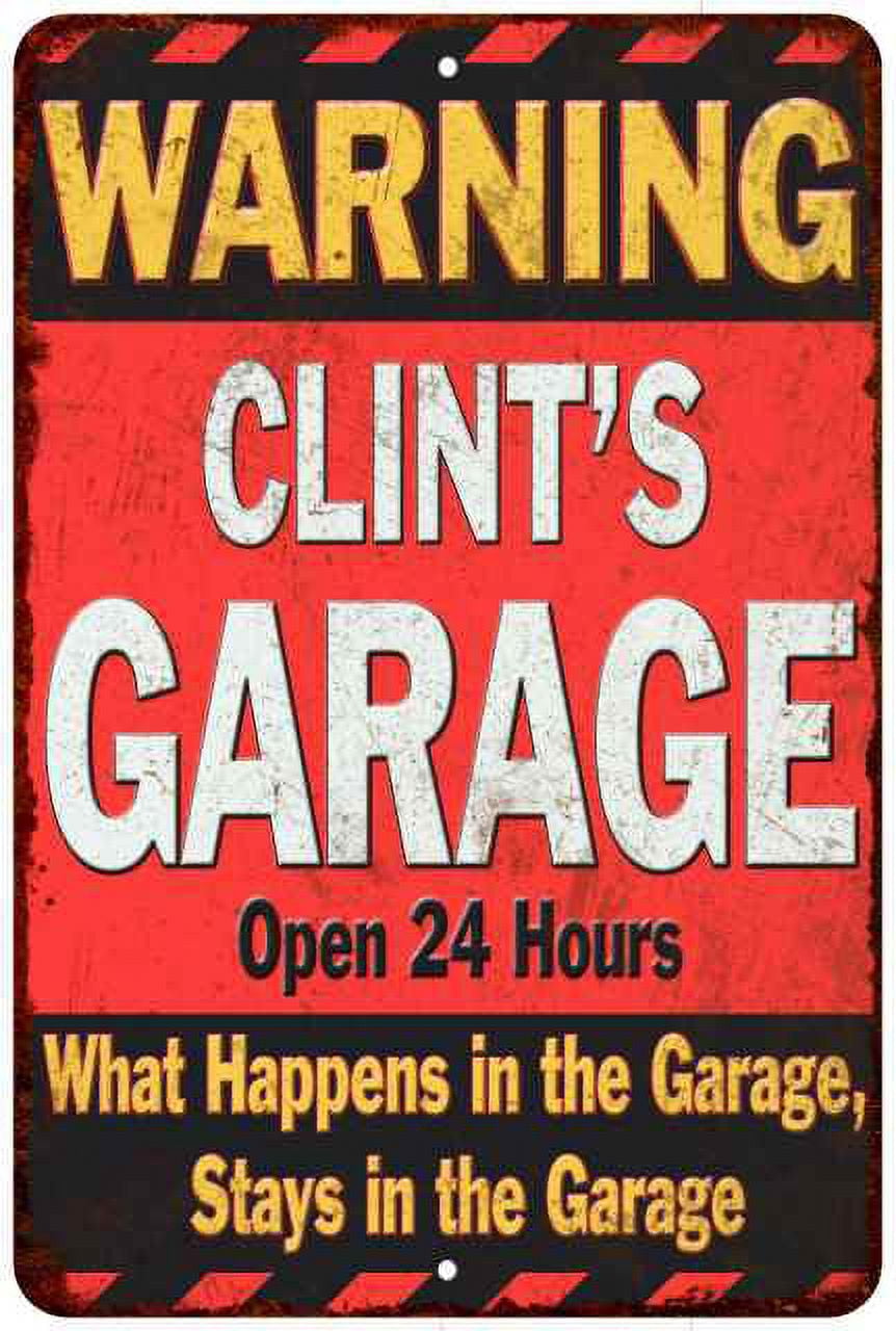 CLINT'S Garage Warning Man Cave Wall Decor 12x18 Metal Sign ...