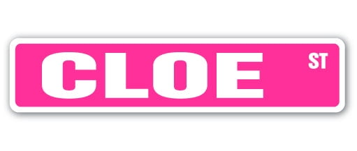 CLOE Street Sign Childrens Name Room Sign | Indoor/Outdoor | 18" Wide ...