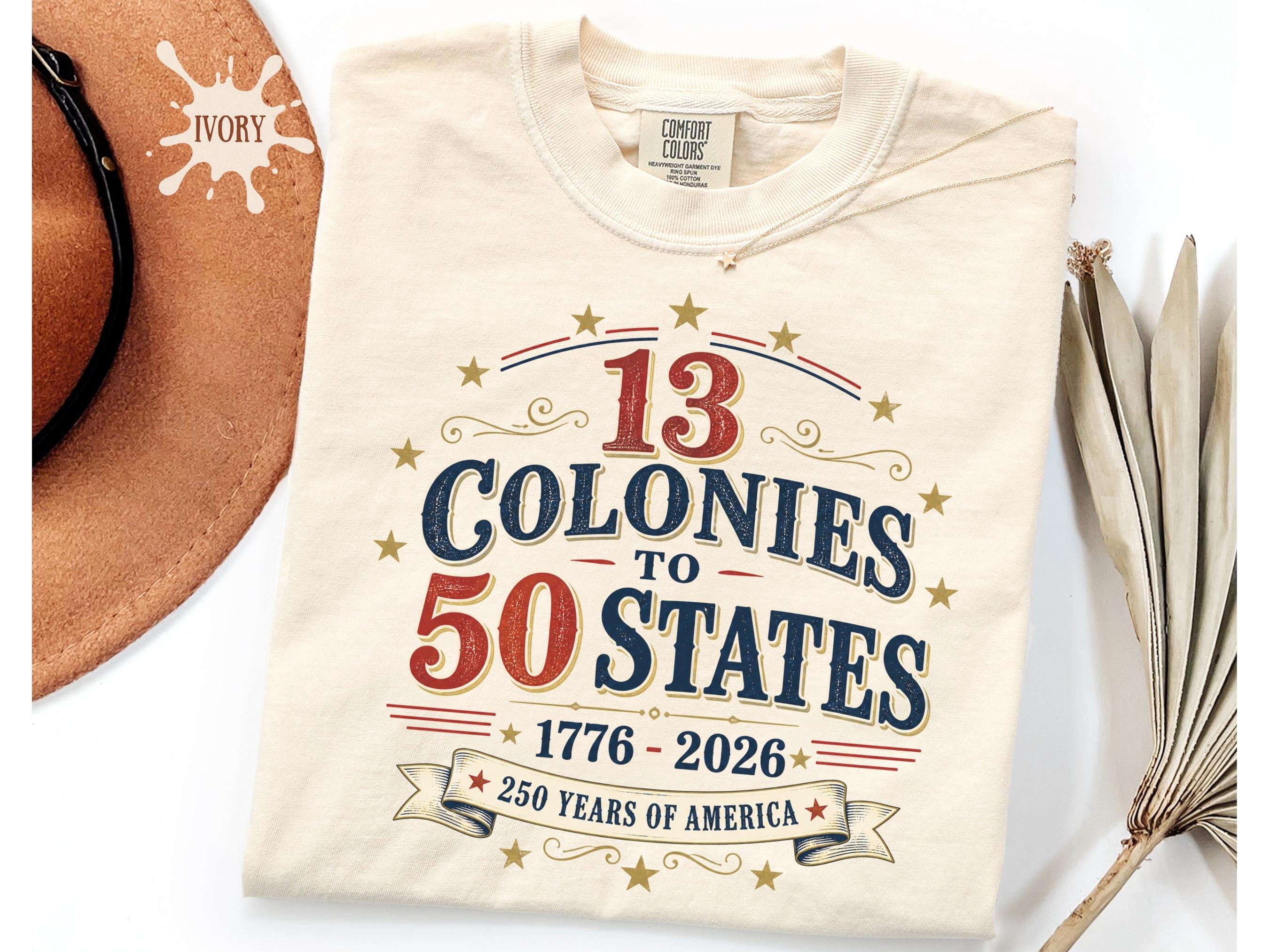CLOTEX 13 Colonies Shirt, 1776 2026 USA 250th Anniversary Tee, Original ...
