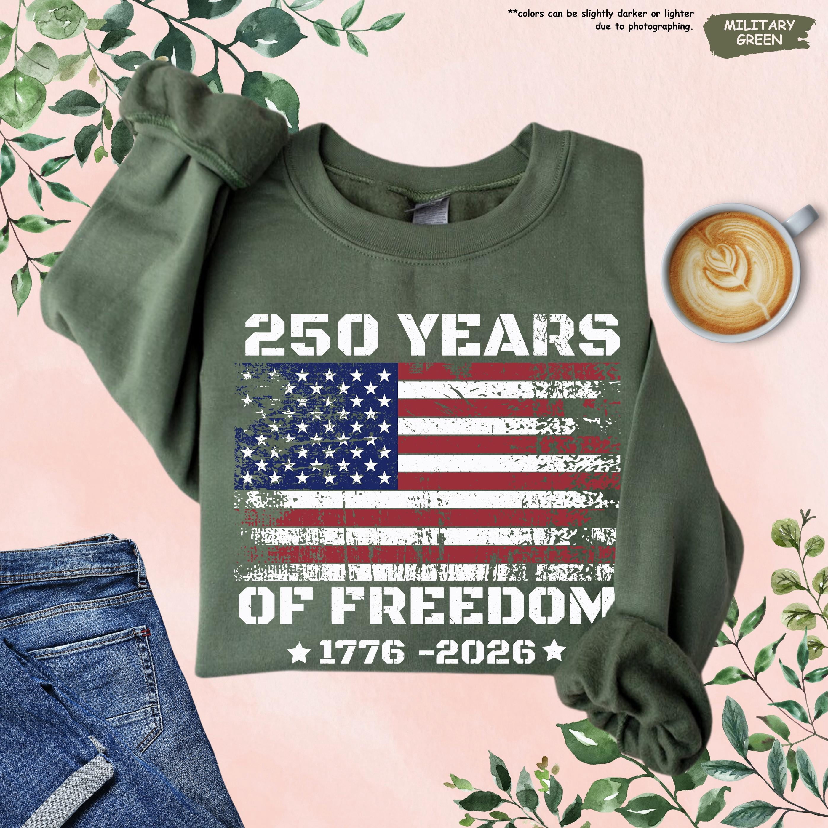 CLOTEX 250 Years of Freedom Sweatshirt, USA 250th Sweatshirt, American ...