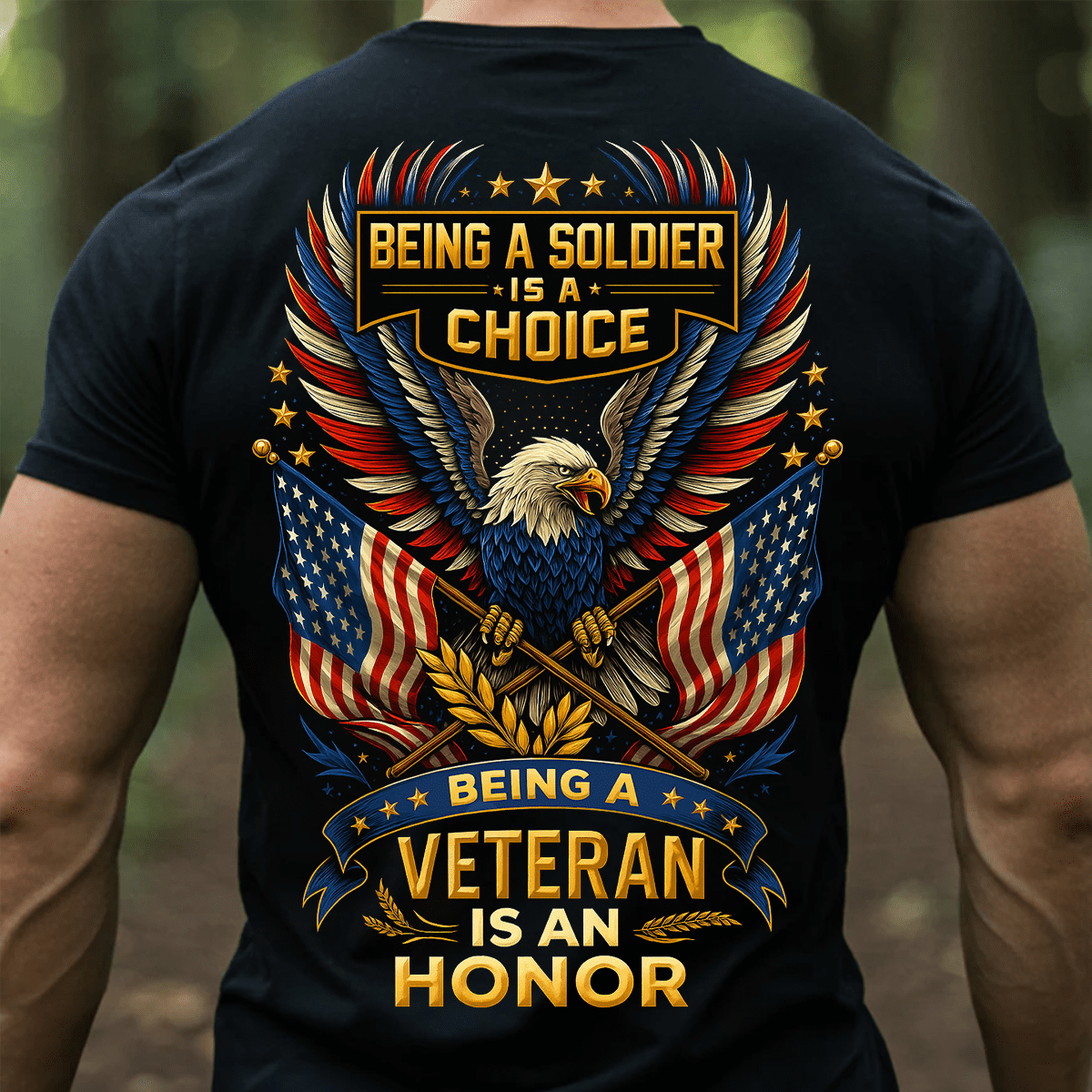 CLOTEX Being a Soldier Is a Choice, Being a Veteran Is an Honor Shirt ...