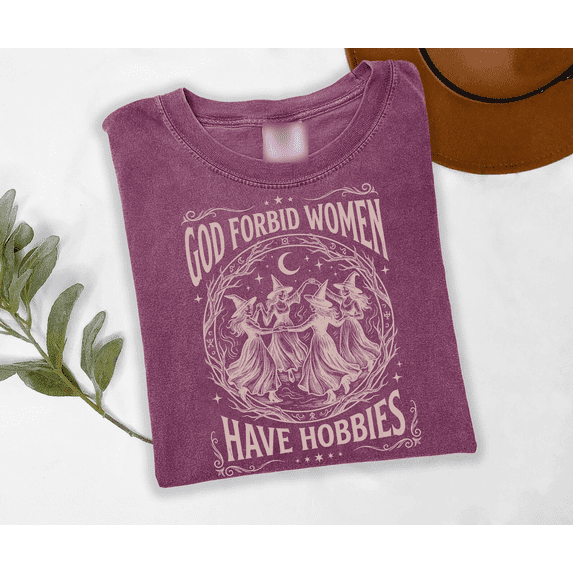 CLOTEX Comfort Colors®God Forbid Women Have Hobbies Shirt, Halloween ...