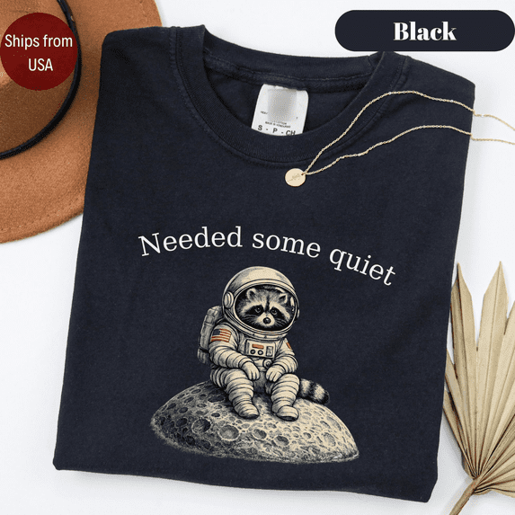CLOTEX Comfort Colors Needed Some Quiet Graphic Shirt, Funny Space ...