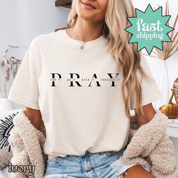 CLOTEX Comfort Colors® Pray For It Shirt, Religious Shirt, Pray Shirt ...