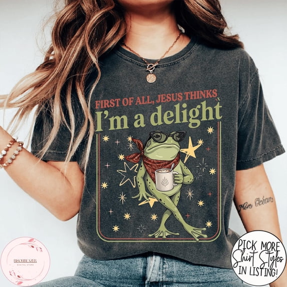 CLOTEX First Of All Jesus Thinks I’m A Delight Frog Shirt, Christian ...